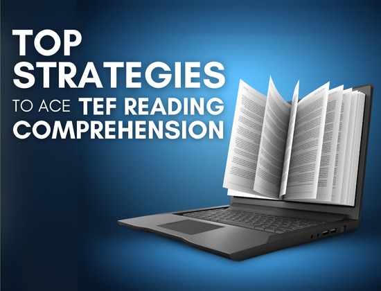 Top Strategies to Ace TEF Reading Comprehension – The Language SKOOL