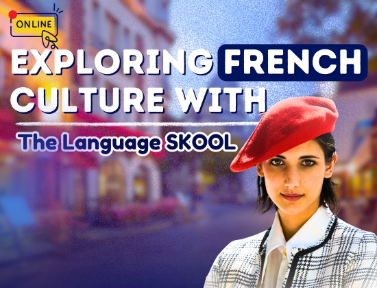Exploring French Culture Online with The Language SKOOL – The Language ...