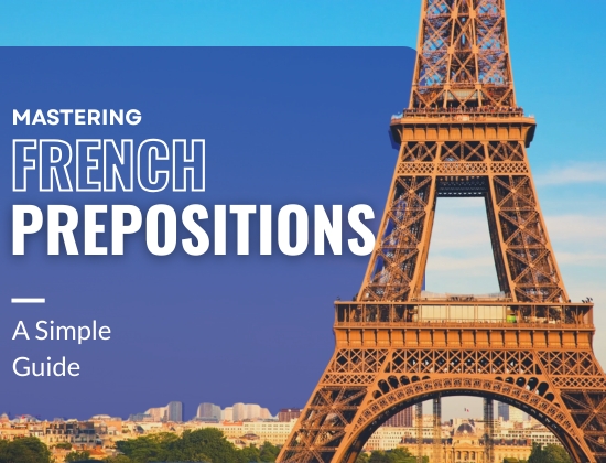 Mastering French Prepositions: A Simple Guide – The Language SKOOL