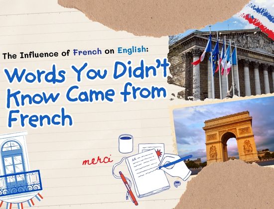 The Influence of French on English: Words You Didn’t Know Came from ...