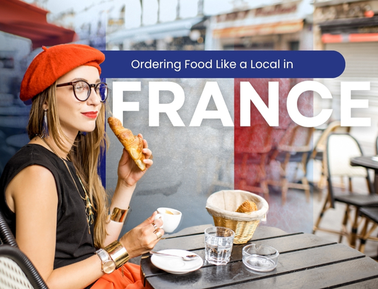 Ordering Food Like a Local in France: A Delicious Dive into French ...