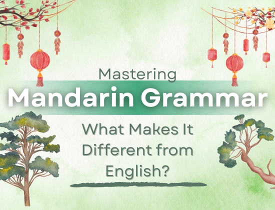 Mastering Mandarin Grammar: What Makes It Different from English? – The ...