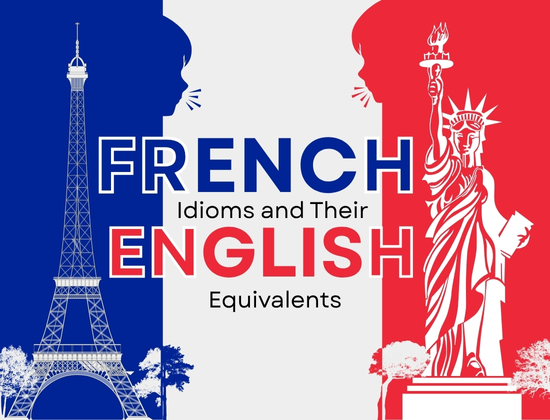 French Idioms and Their English Equivalents: A Fun Peek into French ...