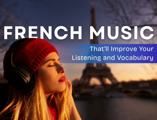 French Music That’ll Improve Your Listening and Vocabulary – The ...